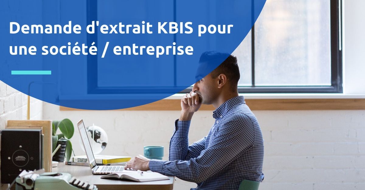 Demande d'extrait KBIS pour une société / entreprise